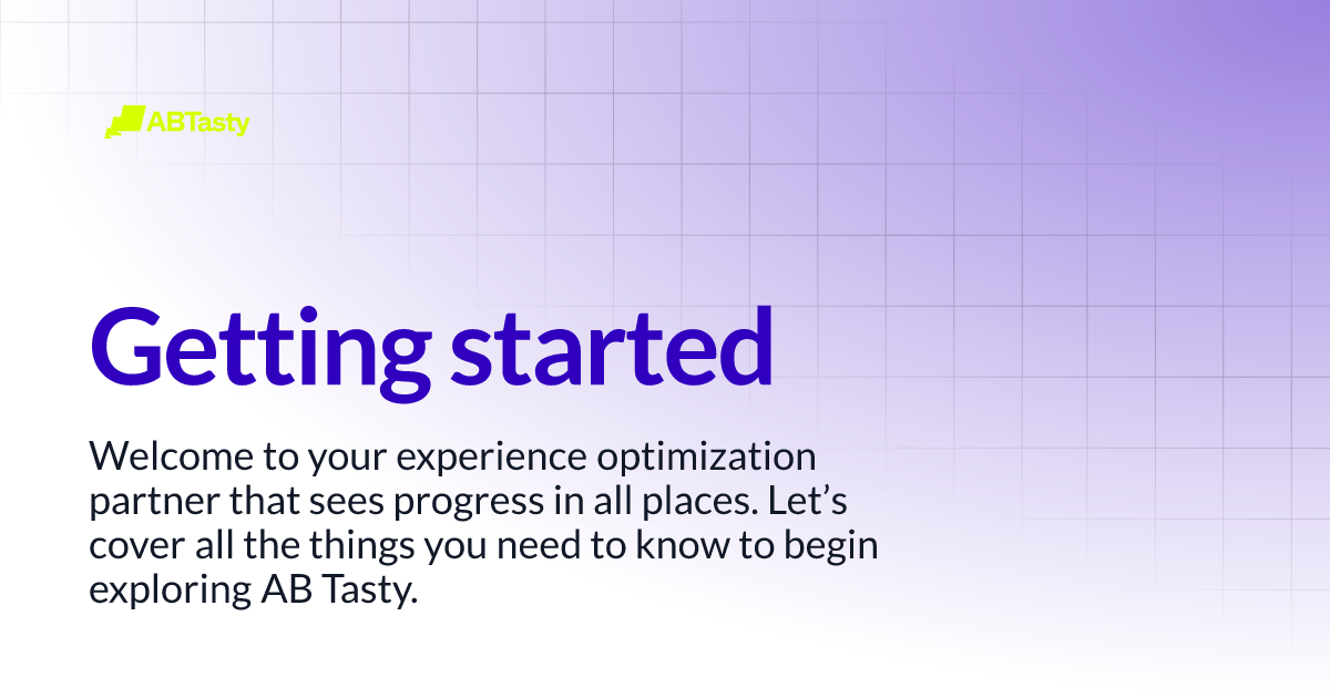 Getting started | AB Tasty Documentation