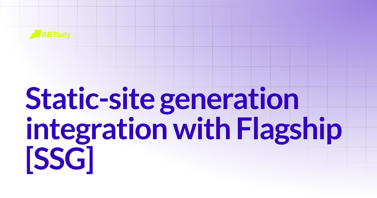 Static-site generation integration with Flagship [SSG] | Server side ...