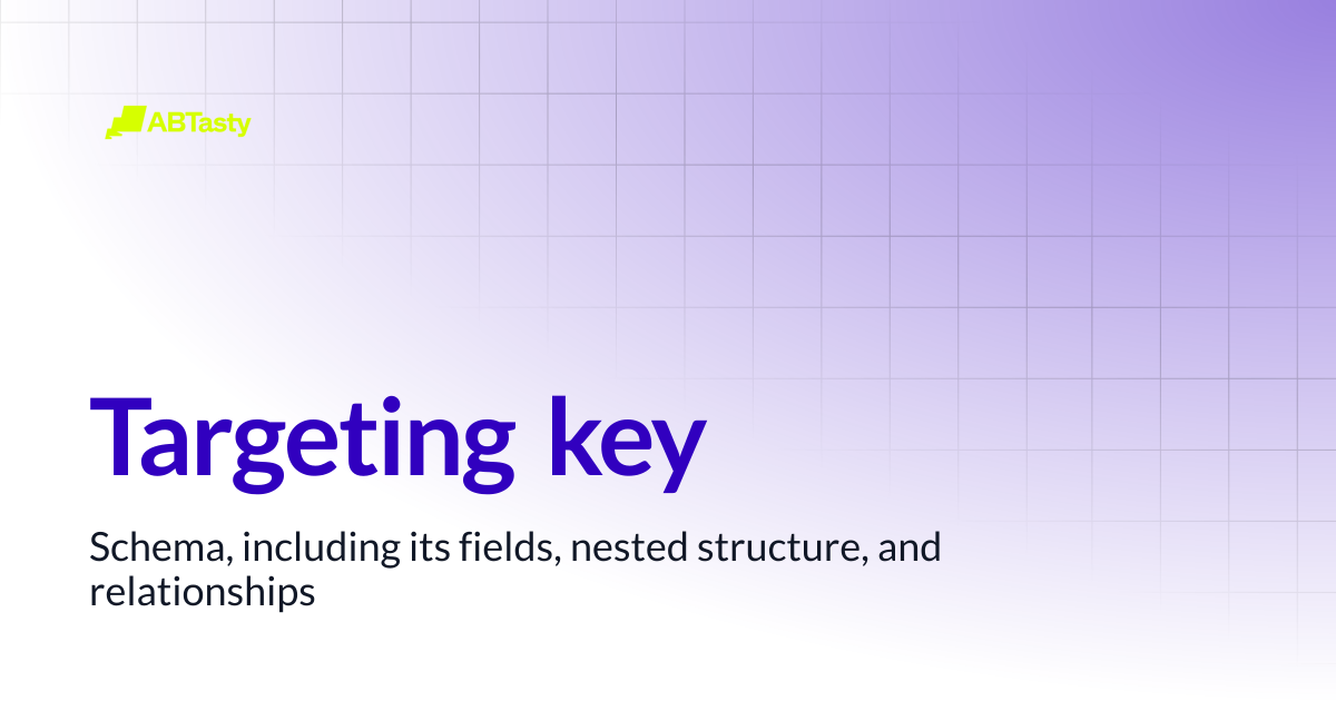 Targeting key | Server side experimentations | AB Tasty Documentation