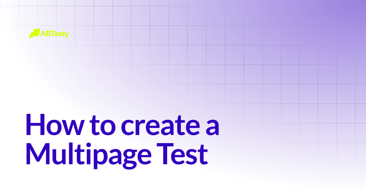 How to create a Multipage Test | AB Tasty Documentation