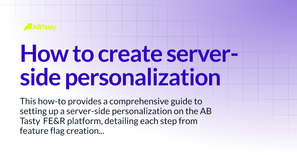 How to create server-side personalization | AB Tasty Documentation