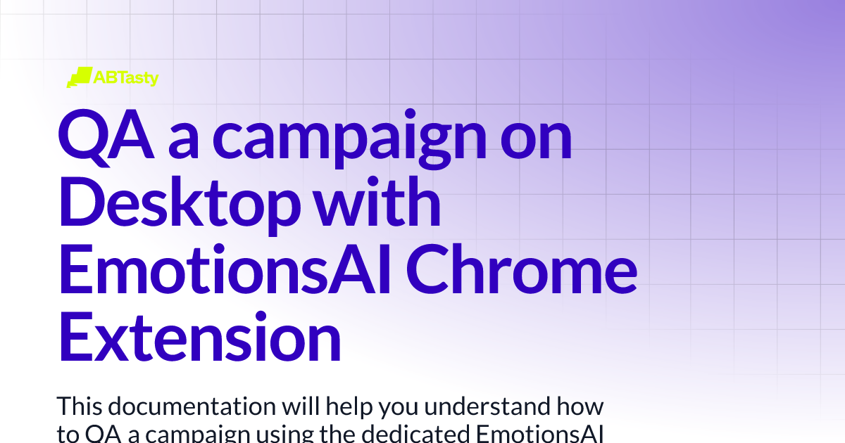 QA a campaign on Desktop with EmotionsAI Chrome Extension | AB Tasty Documentation