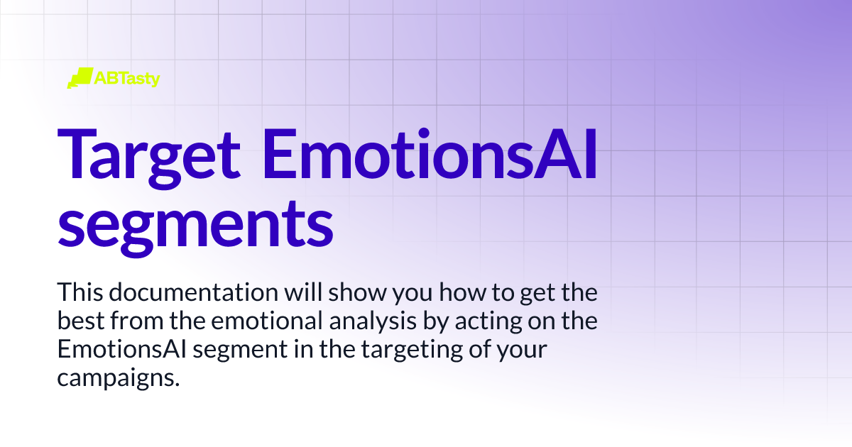 Target EmotionsAI segments | AB Tasty Documentation