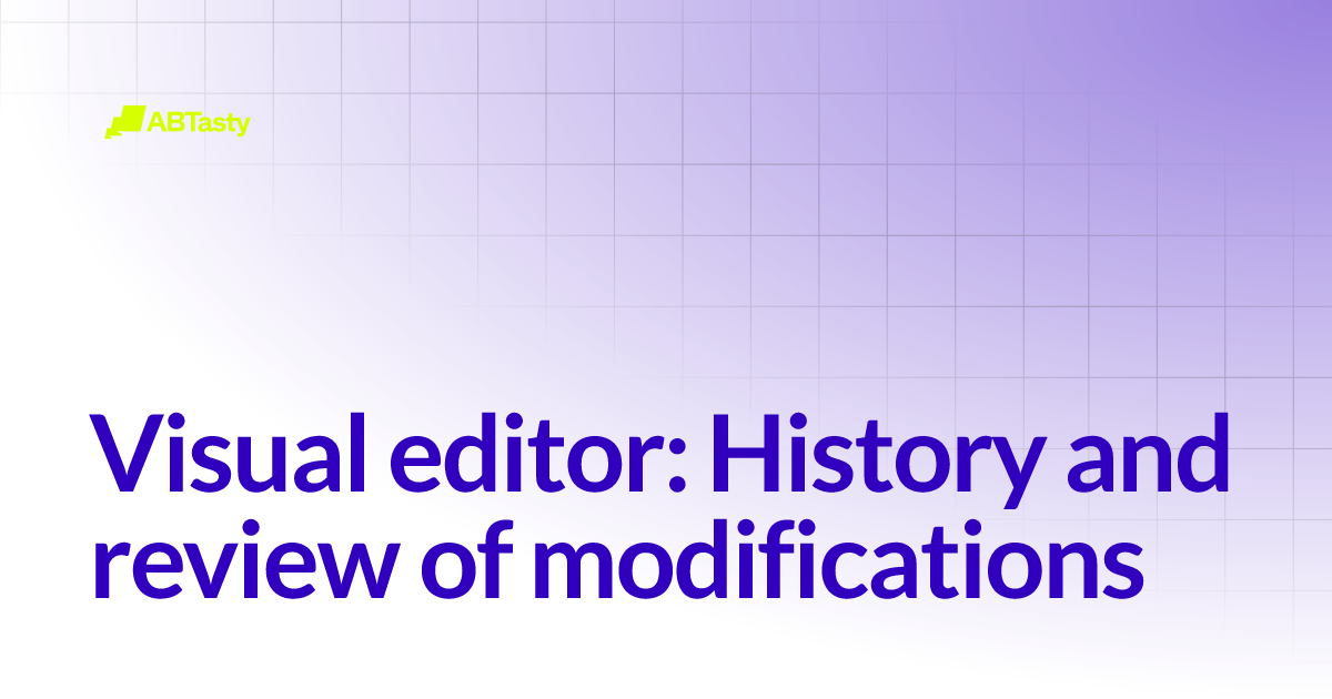 Visual editor - History and review of modifications | AB Tasty ...
