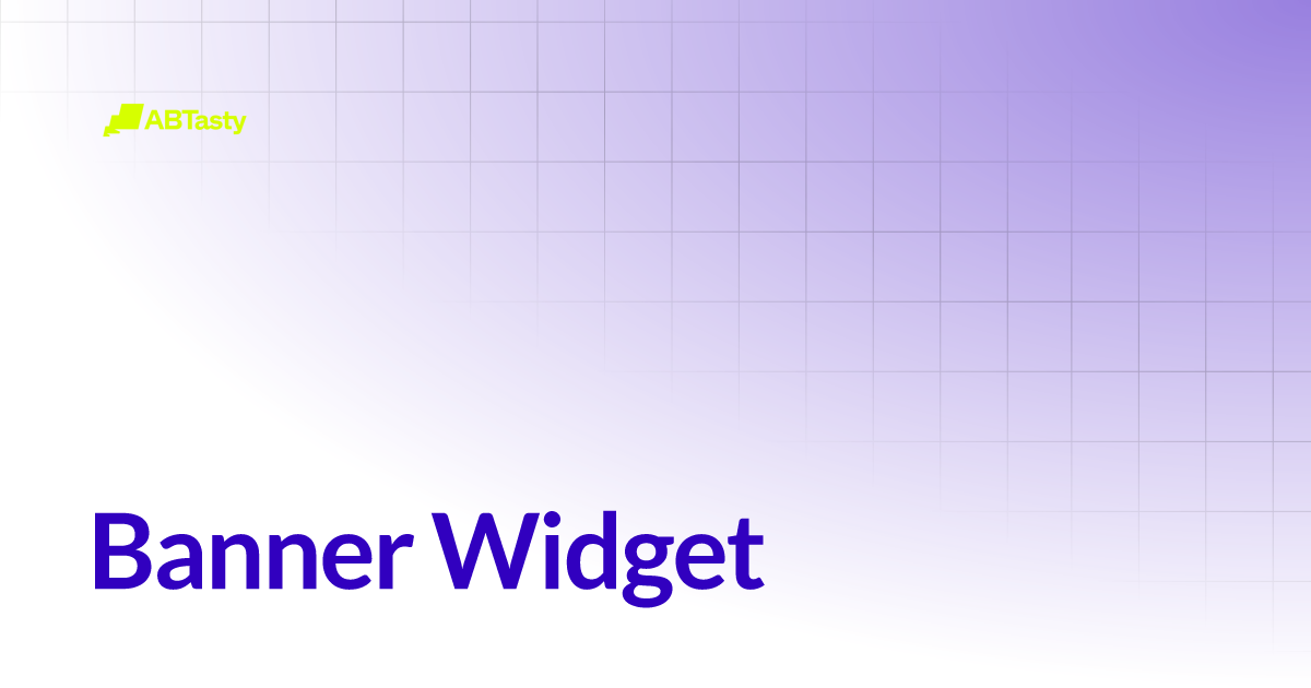 Banner Widget | AB Tasty Documentation