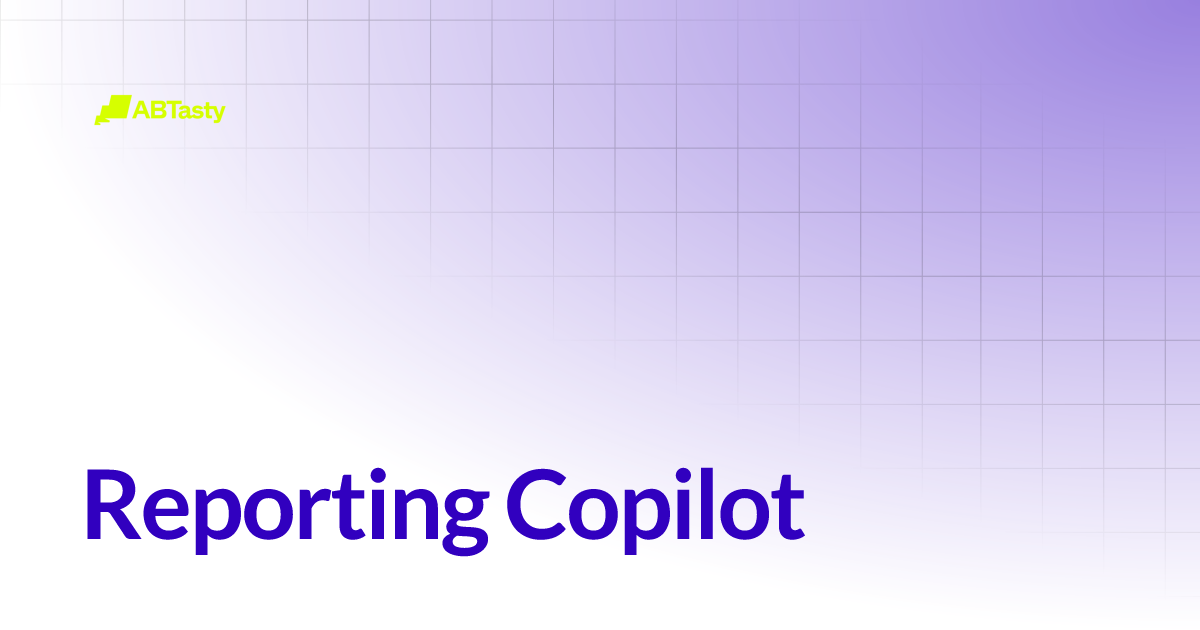 Reporting Copilot | AB Tasty Documentation