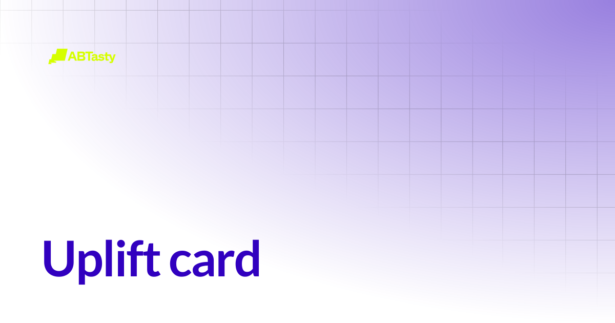 Uplift card | AB Tasty Documentation
