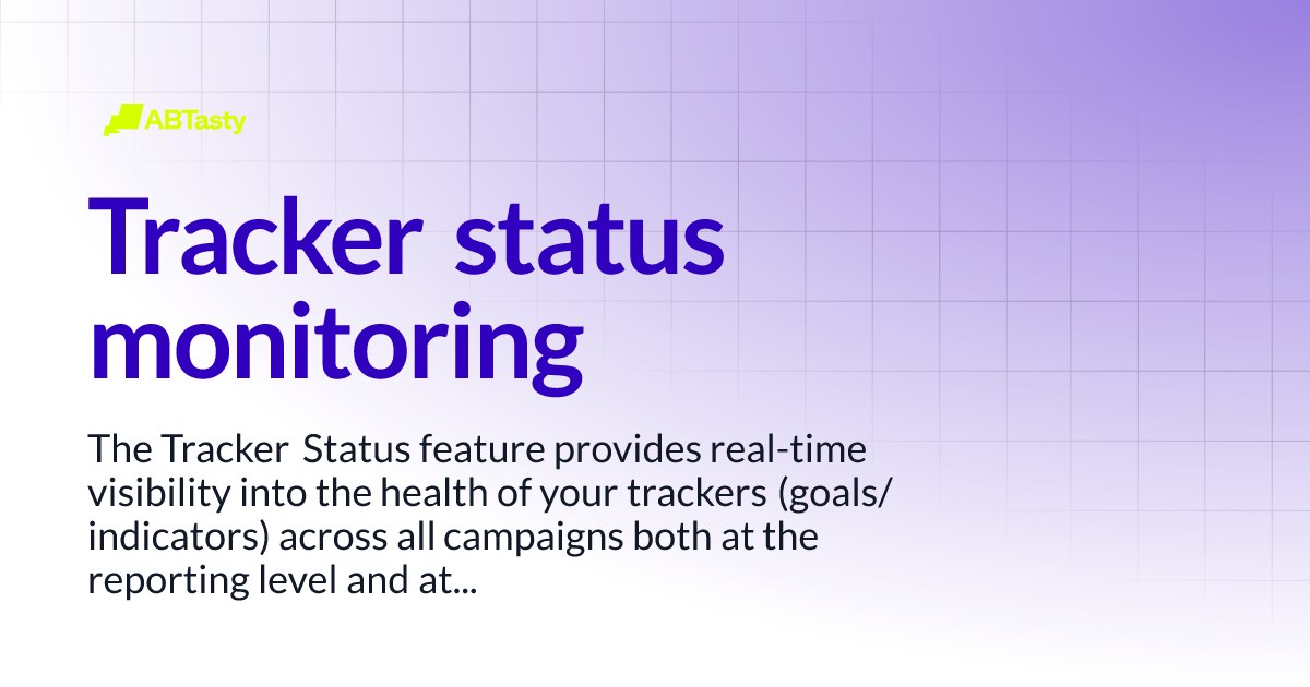 Tracker status monitoring | AB Tasty Documentation