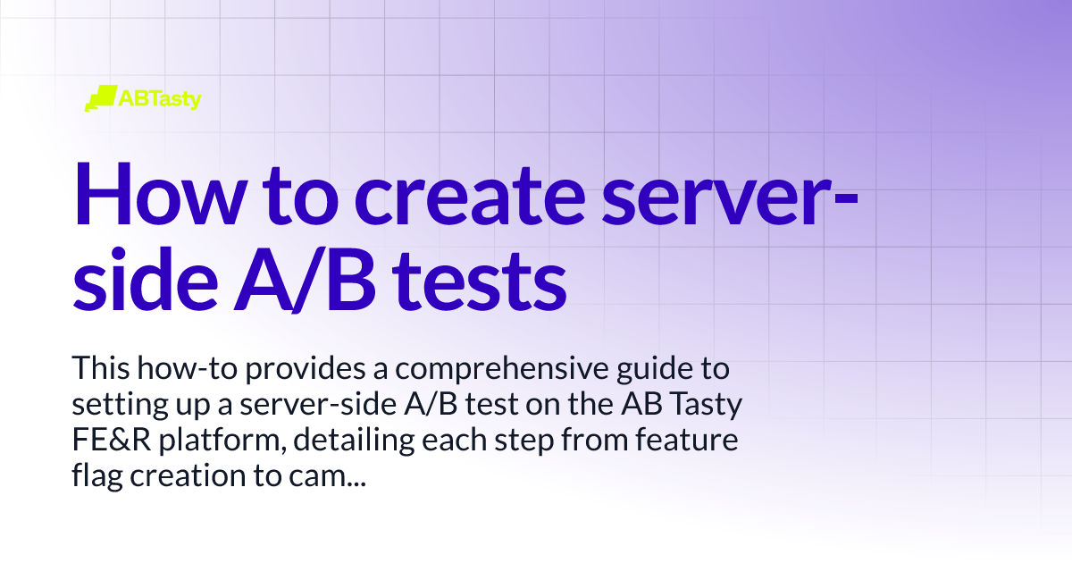How to create server-side A/B tests | AB Tasty Documentation