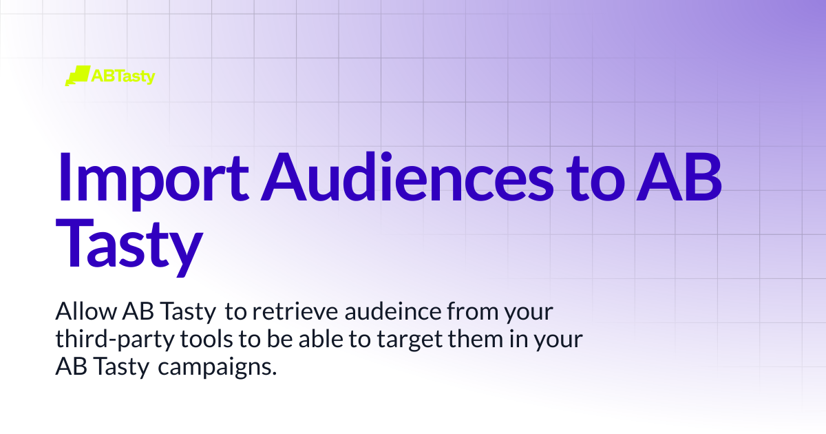 Import Audiences to AB Tasty | AB Tasty Documentation