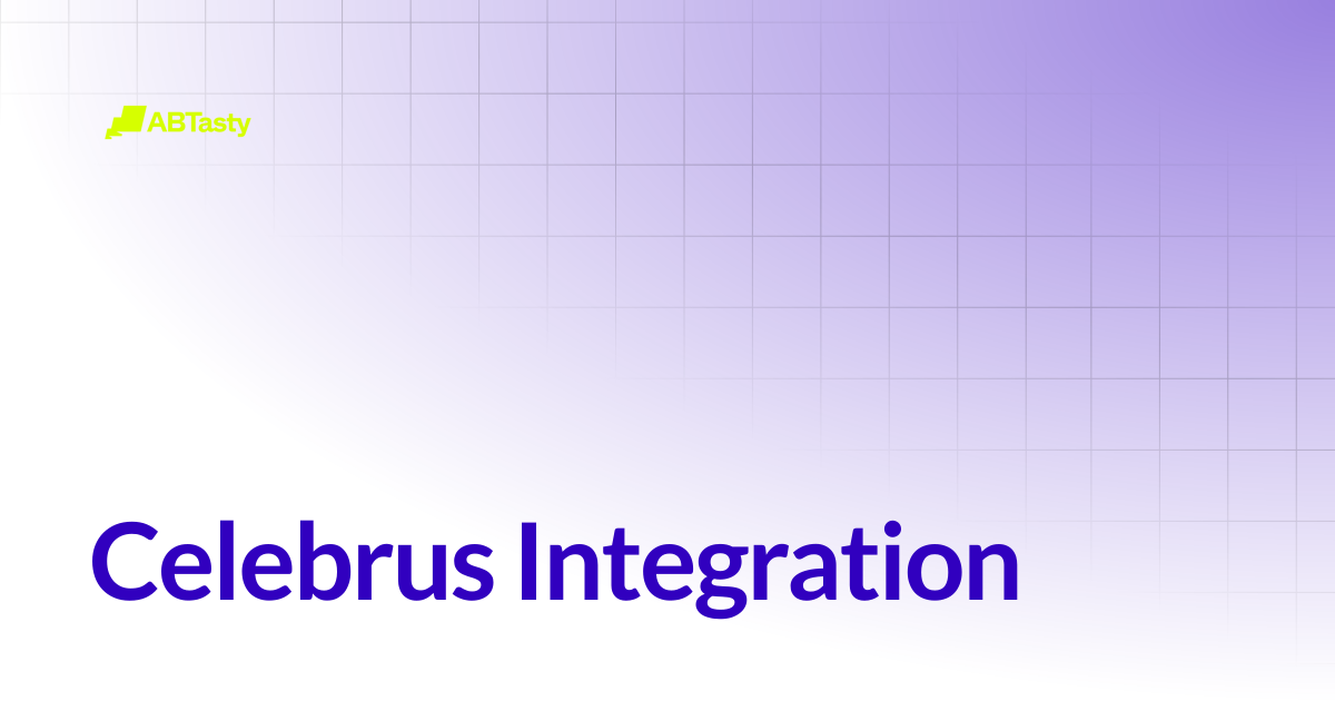 Celebrus Integration | AB Tasty Documentation