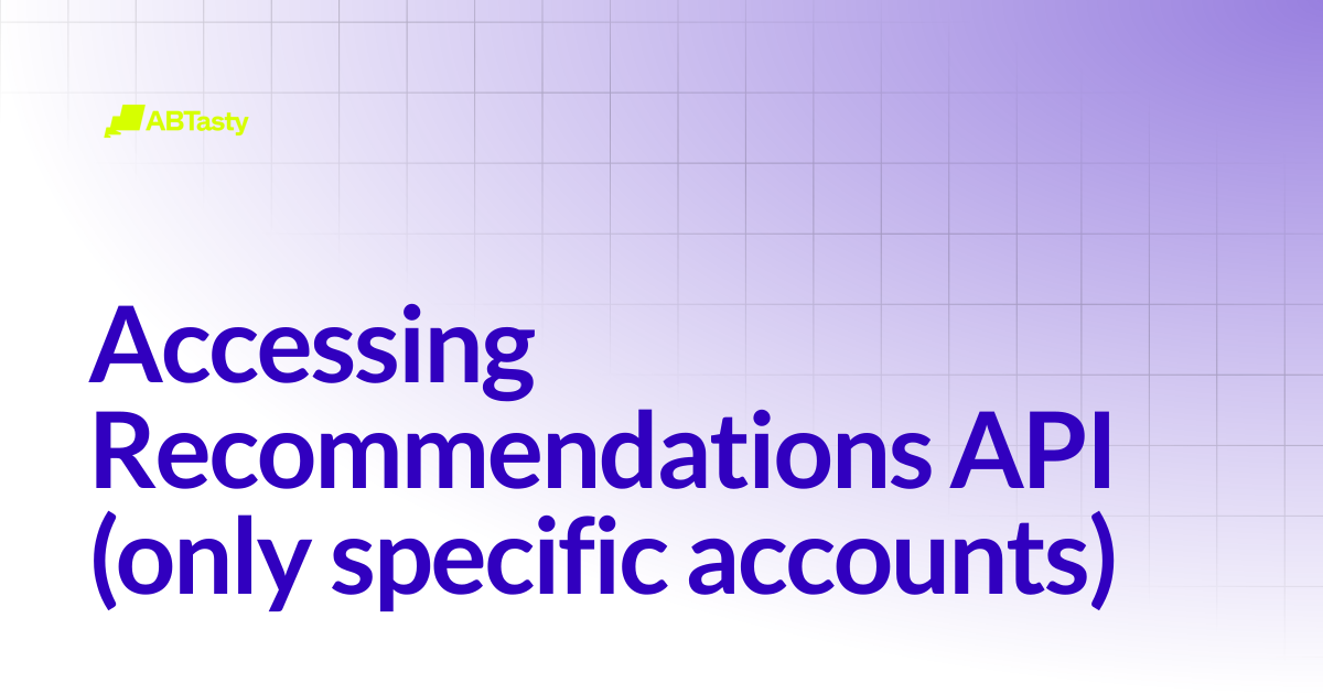 Accessing Recommendations API (only specific accounts) | AB Tasty ...
