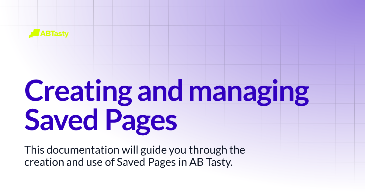 Creating and managing Saved Pages | AB Tasty Documentation