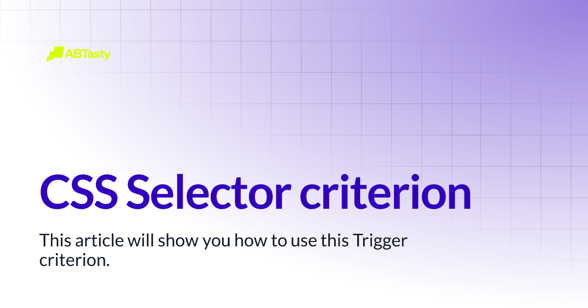 CSS Selector criterion | AB Tasty Documentation